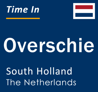 Current Local Time in Overschie, South Holland, The Netherlands