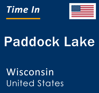 Current Local Time in Paddock Lake, Wisconsin, United States