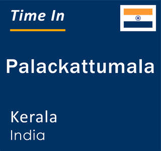 Current Local Time in Palackattumala, Kerala, India