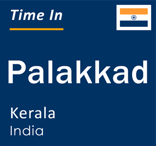 Current Local Time in Palakkad, Kerala, India