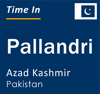 Current Local Time in Pallandri, Azad Kashmir, Pakistan