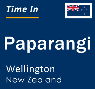 Current Local Time in Paparangi, Wellington, New Zealand