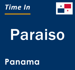 Current Local Time in Paraiso, Panama