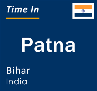 Current Local Time in Patna, Bihar, India