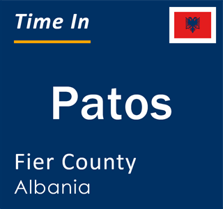 Current Local Time in Patos, Fier County, Albania
