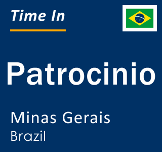 Current Local Time in Patrocinio, Minas Gerais, Brazil