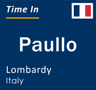 Current Local Time in Paullo, Lombardy, Italy
