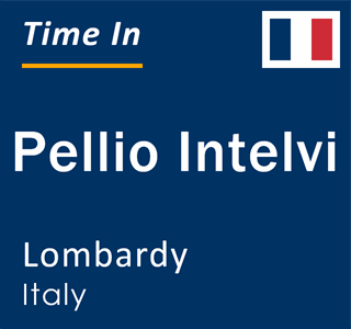 Current Local Time in Pellio Intelvi, Lombardy, Italy