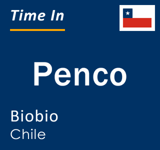 Current Local Time in Penco, Biobio, Chile