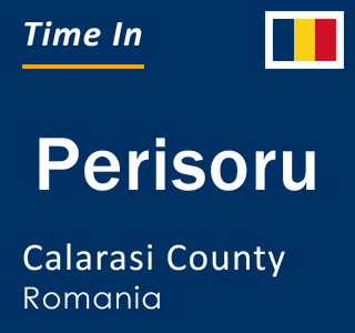 Current Local Time in Perisoru, Calarasi County, Romania
