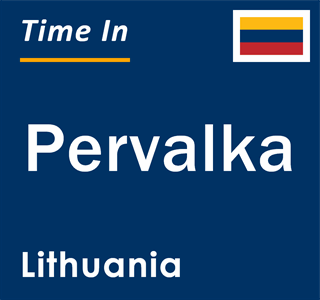 Current Local Time in Pervalka, Lithuania