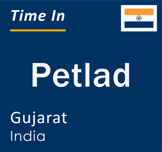 Current Local Time in Petlad, Gujarat, India