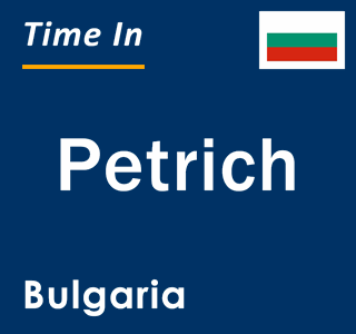Current Local Time in Petrich, Bulgaria
