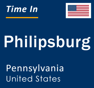 Current Local Time in Philipsburg, Pennsylvania, United States