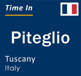 Current Local Time in Piteglio, Tuscany, Italy