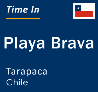 Current Local Time in Playa Brava, Tarapaca, Chile