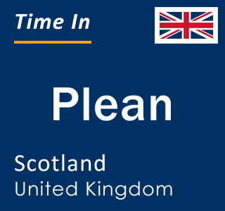 Current Local Time in Plean, Scotland, United Kingdom