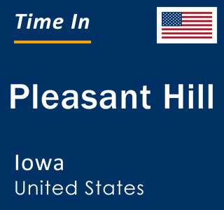 Current Local Time in Pleasant Hill, Iowa, United States