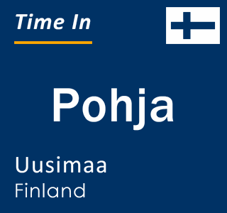 Current Local Time in Pohja, Uusimaa, Finland