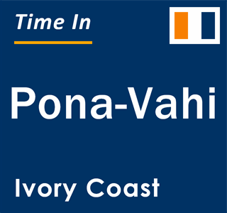Current Local Time in Pona-Vahi, Ivory Coast