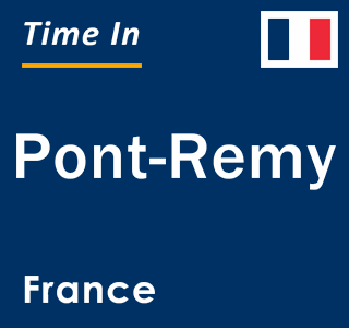 Current Local Time in Pont-Remy, France