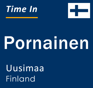 Current Local Time in Pornainen, Uusimaa, Finland