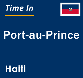 Current Local Time in Port-au-Prince, Haiti