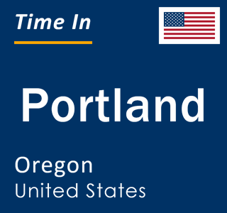Current Local Time in Portland, Oregon, United States