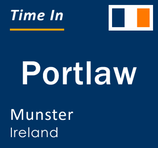 Current Local Time in Portlaw, Munster, Ireland