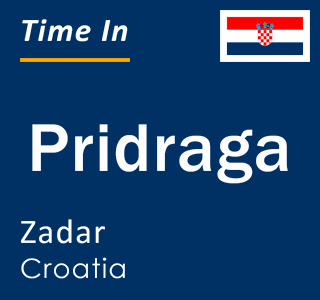 Current Local Time in Pridraga, Zadar, Croatia