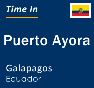 Current Local Time in Puerto Ayora, Galapagos, Ecuador