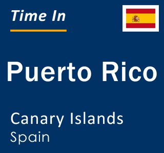 Current Local Time in Puerto Rico, Canary Islands, Spain