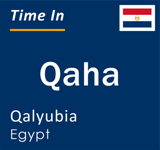 Current Local Time in Qaha, Qalyubia, Egypt