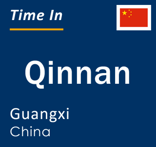 Current Local Time in Qinnan, Guangxi, China