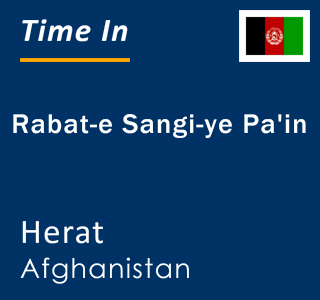 Current Local Time in Rabat-e Sangi-ye Pa'in, Herat, Afghanistan