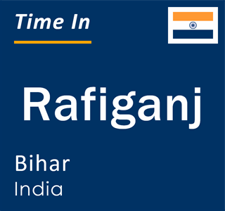 Current Local Time in Rafiganj, Bihar, India