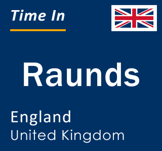 Current Local Time in Raunds, England, United Kingdom