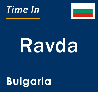 Current Local Time in Ravda, Bulgaria