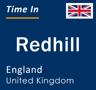 Current Local Time in Redhill, England, United Kingdom