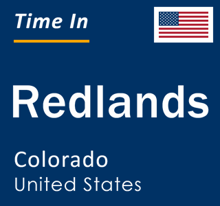 Current Local Time in Redlands, Colorado, United States