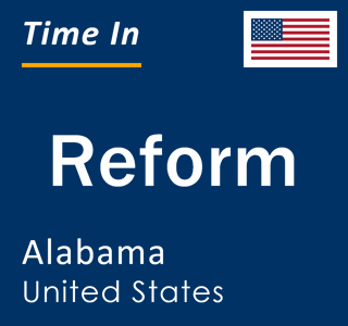 Current Local Time in Reform, Alabama, United States