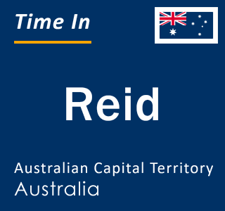 Current Local Time in Reid, Australian Capital Territory, Australia