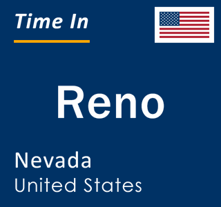 Current Local Time in Reno, Nevada, United States