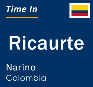 Current Local Time in Ricaurte, Narino, Colombia