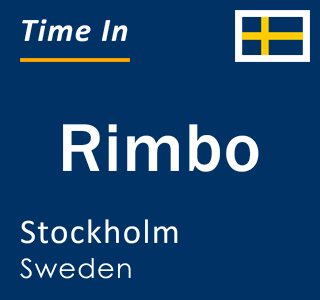Current Local Time in Rimbo, Stockholm, Sweden