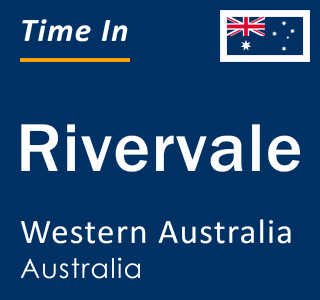 Current Local Time in Rivervale, Western Australia, Australia