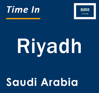 Current Local Time in Riyadh, Saudi Arabia