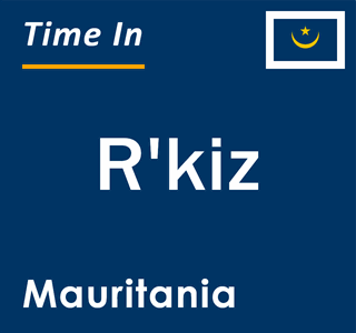 Current Local Time in R'kiz, Mauritania