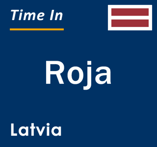 Current Local Time in Roja, Latvia
