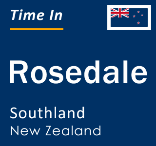 Current Local Time in Rosedale, Southland, New Zealand